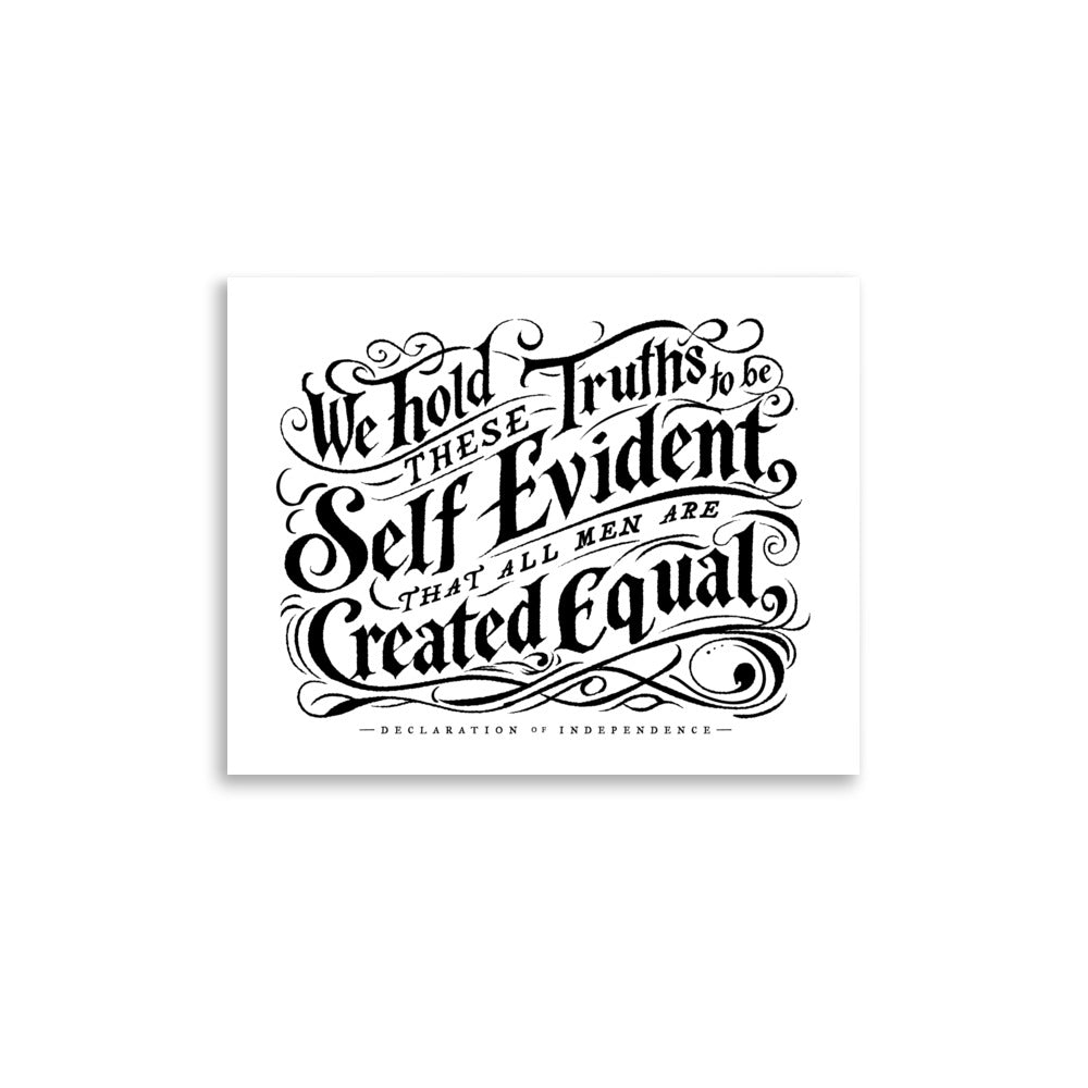 We Hold These Truth to Be Self Evident Print – Man Cave And Apparel