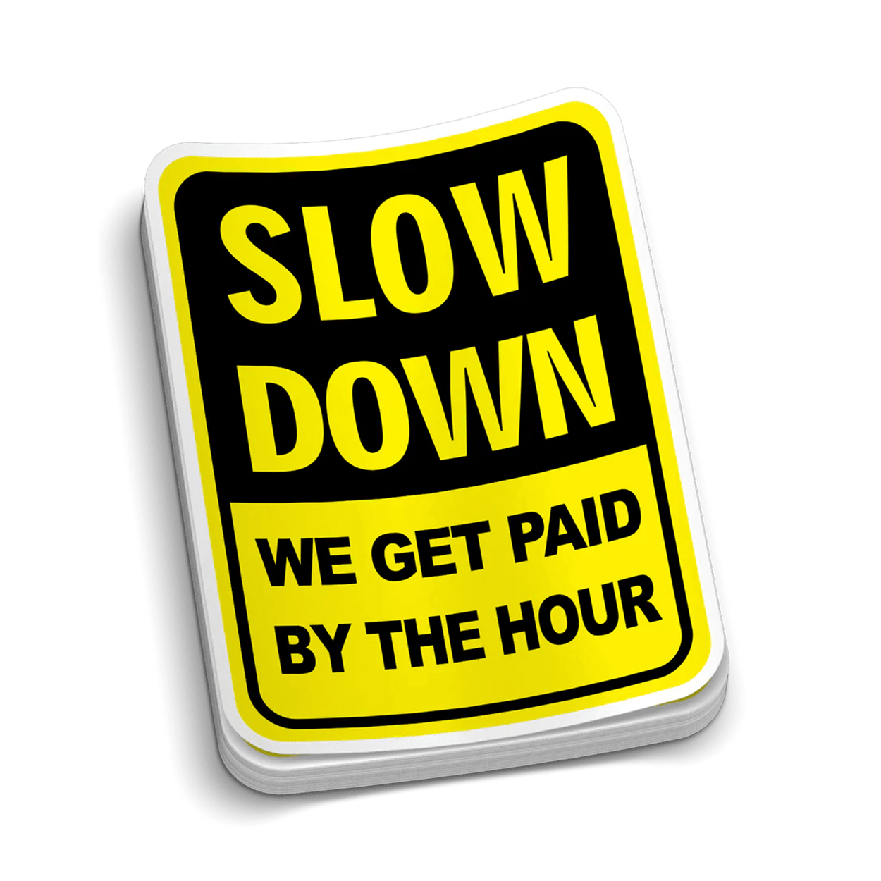 Slow Down Hard Hat Decal – Man Cave And Apparel