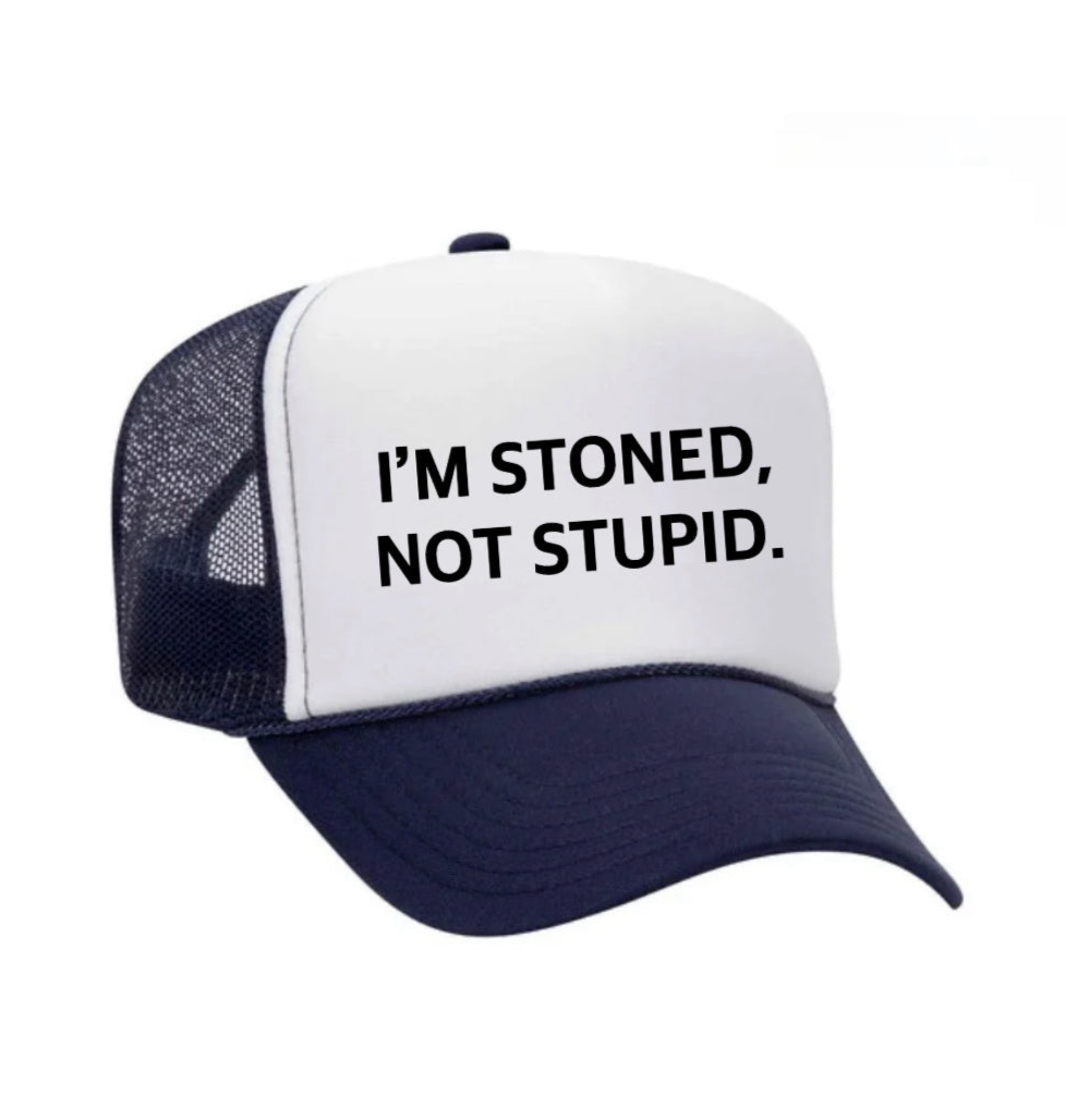 I'm Stoned, Not Stupid Trucker Hat – Man Cave And Apparel