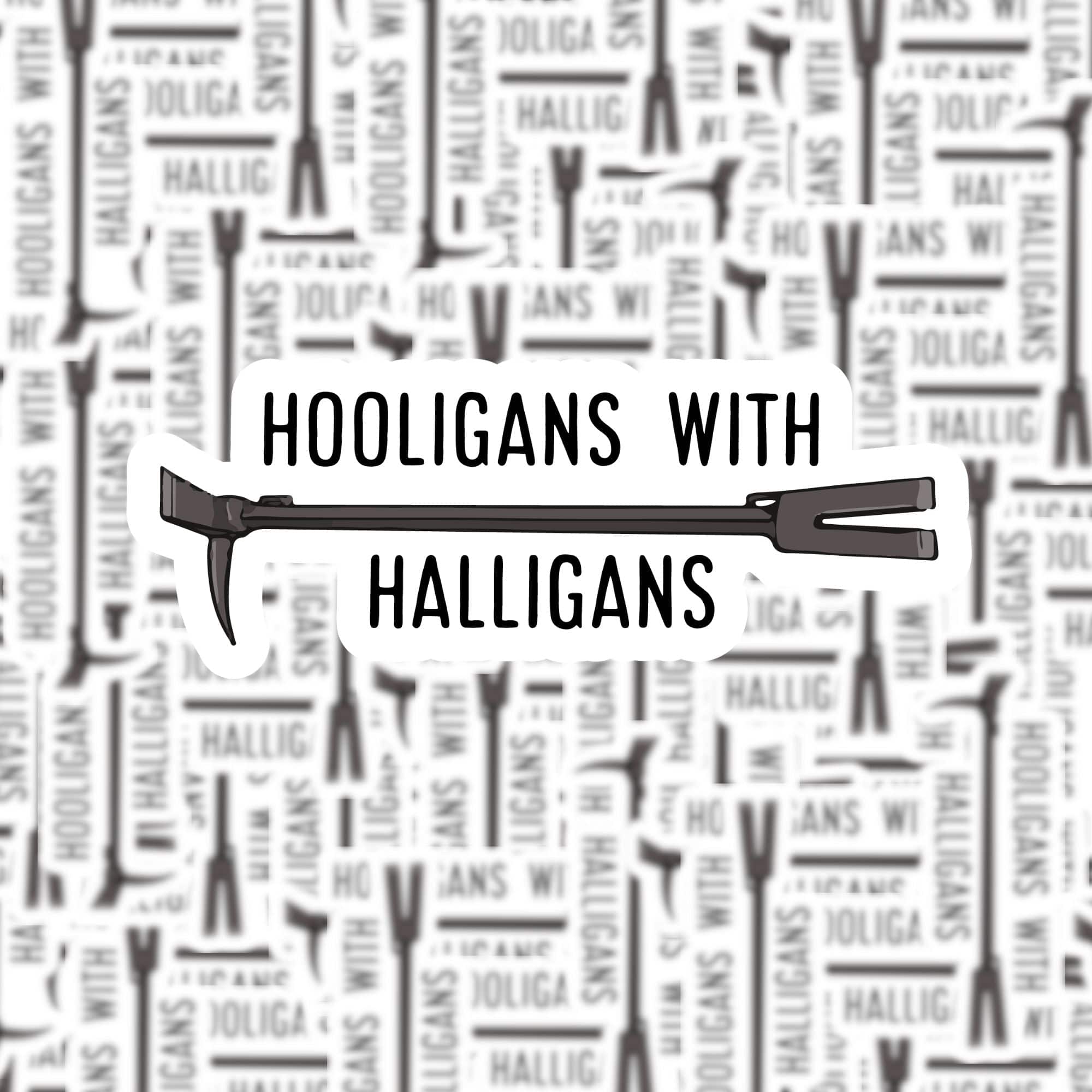 Hooligans with Halligans Sticker – Man Cave And Apparel