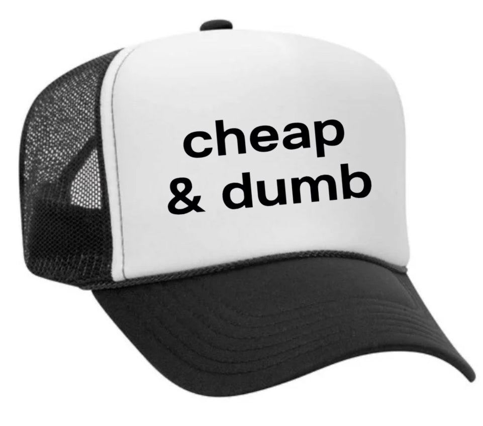 Cheap & Dumb Trucker Hat – Man Cave And Apparel