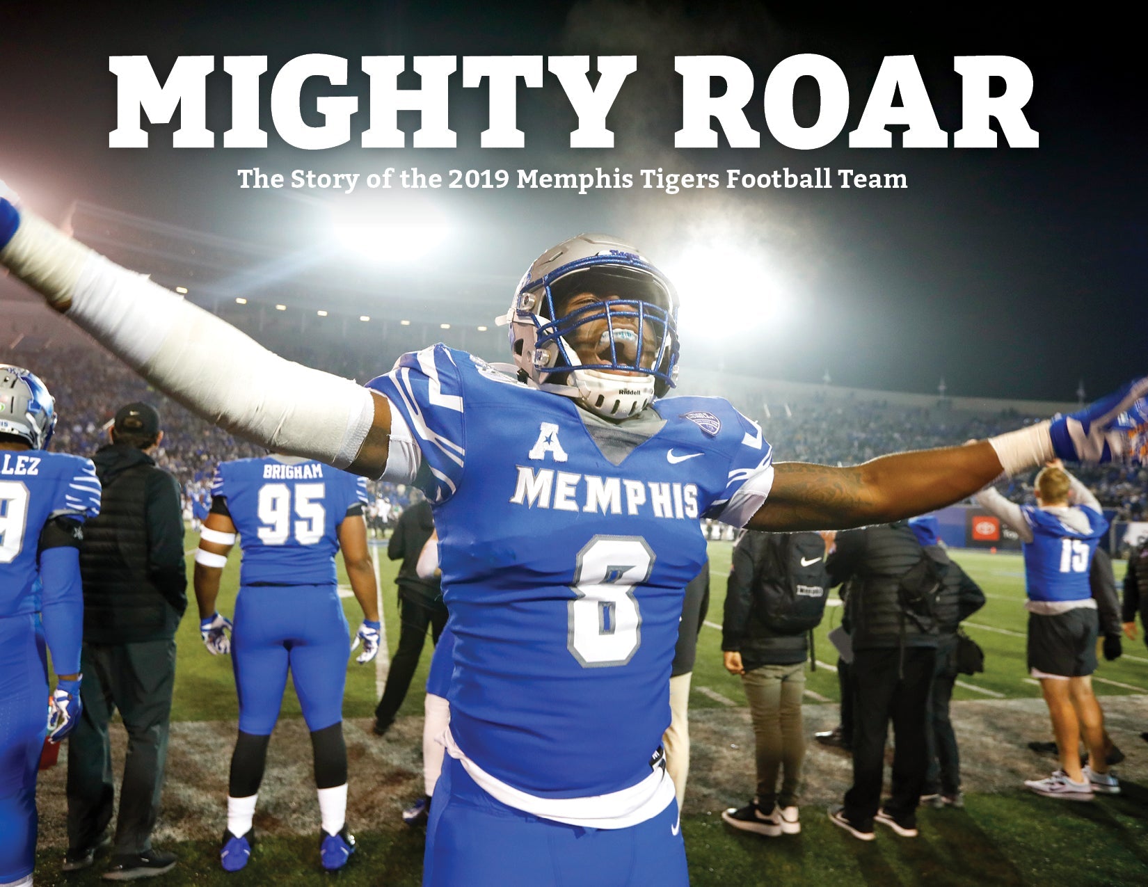 Mighty Roar: The Story of the 2019 Memphis Tigers Football Team – Man ...