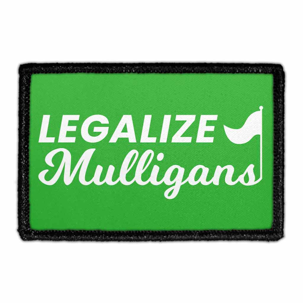 Legalize Mulligans - Removable Patch – Man Cave And Apparel