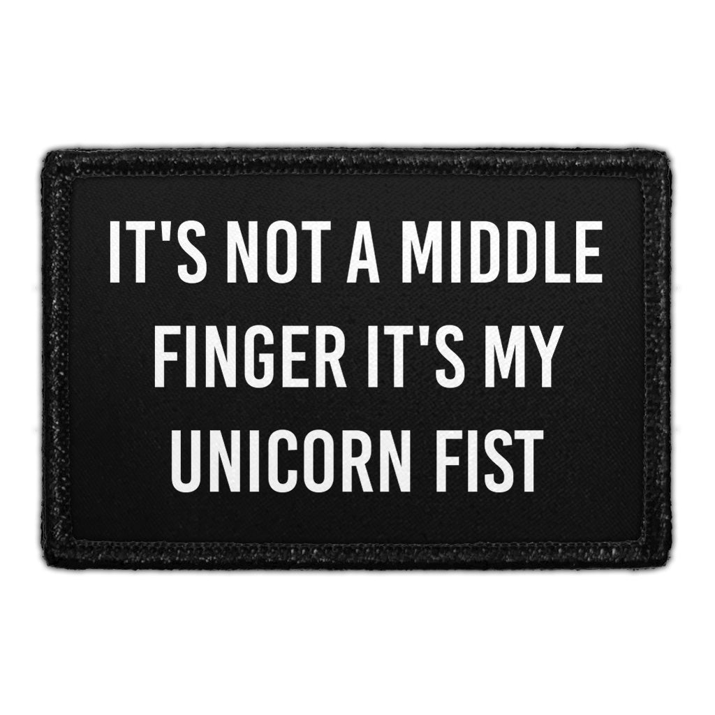 It's Not A Middle Finger It's My Unicorn Fist - Removable Patch – Man ...