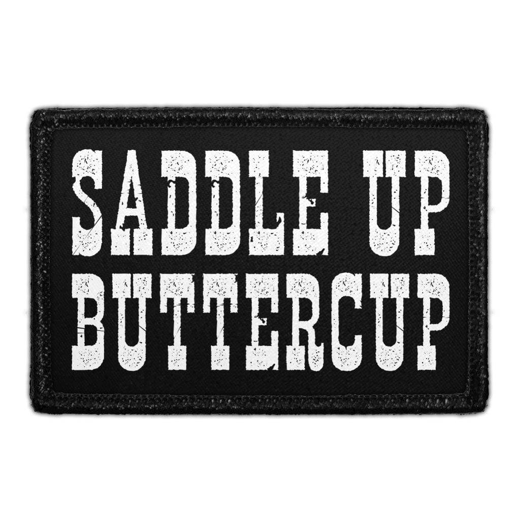 Saddle Up Buttercup - Removable Patch – Man Cave And Apparel