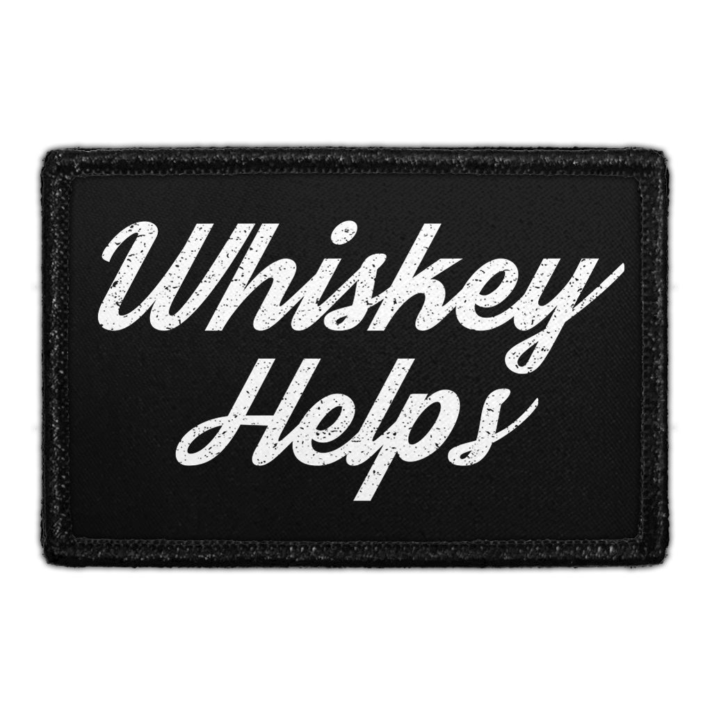 Whiskey Helps - Removable Patch – Man Cave And Apparel