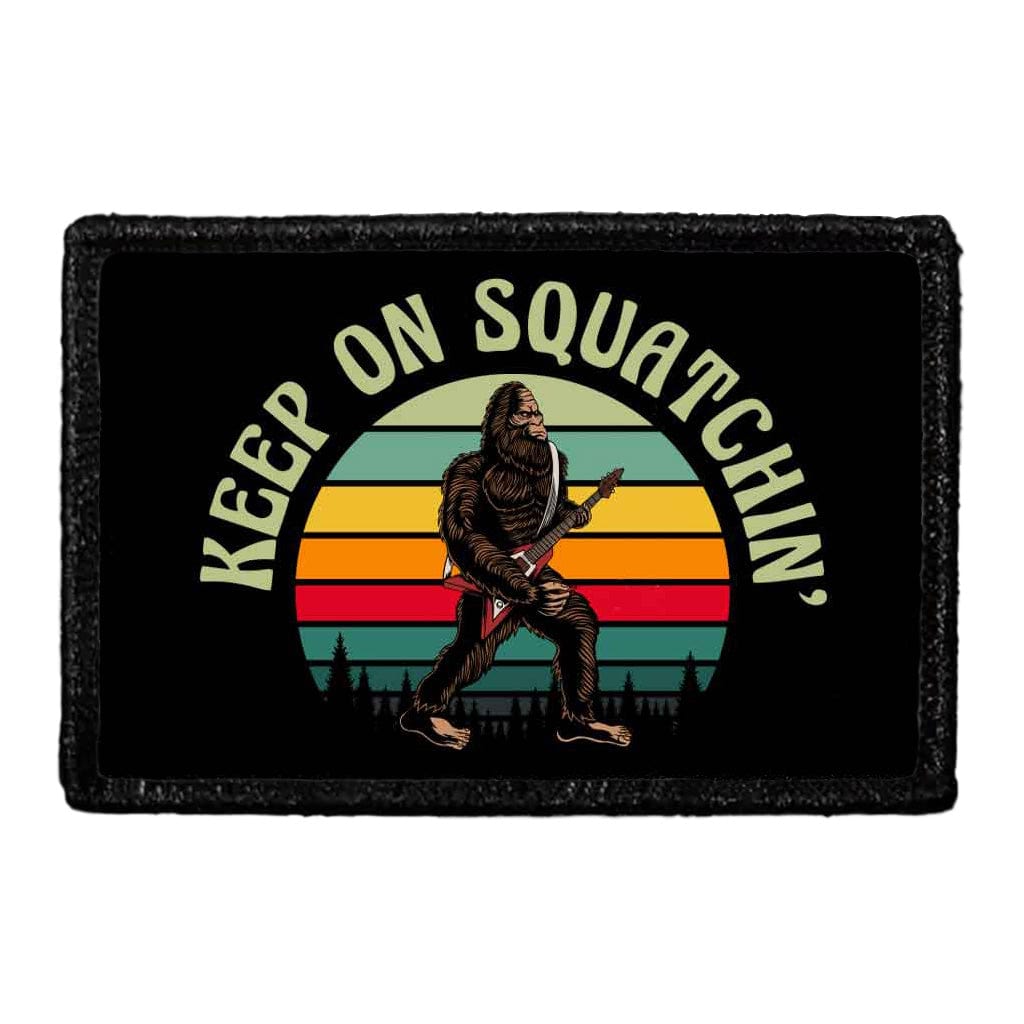 Keep On Squatchin' - Removable Patch – Man Cave And Apparel