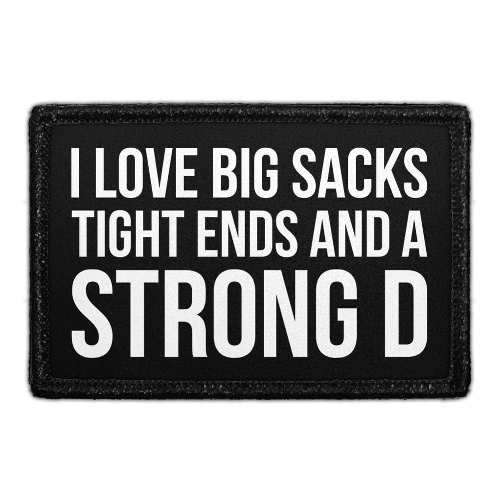 I Love Big Sacks, Tight Ends And A Strong D - Removable Patch – Man ...