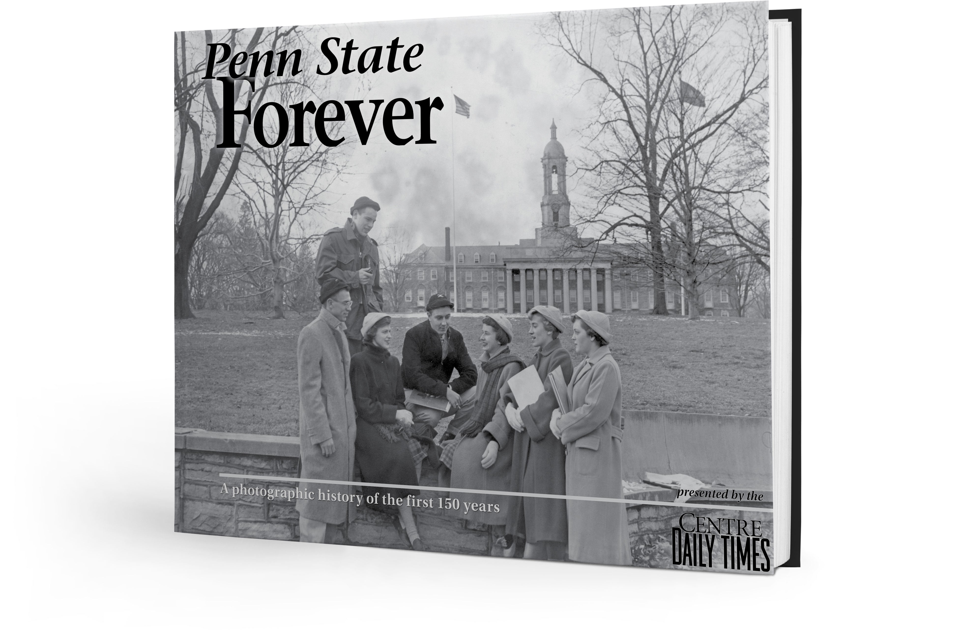 Penn State Forever: A Photographic History of the First 150 Years – Man ...