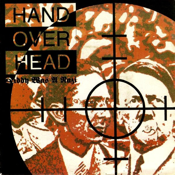 Hand Over Head ( Mike Hard ) - Daddy Was A Nazi Vinyl 7" Record *USED ...