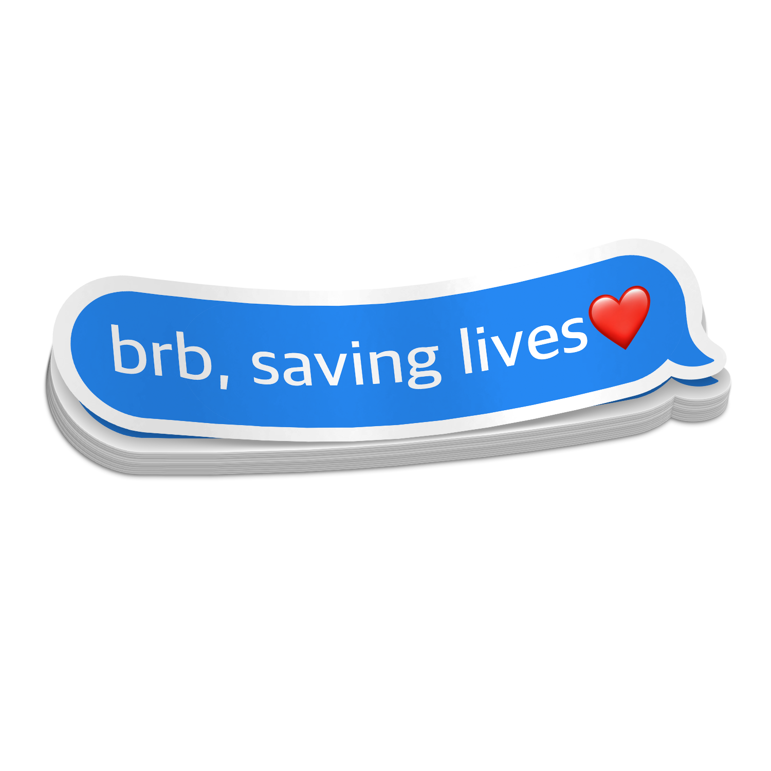 BRB Saving Lives | Funny Medical Stickers – Man Cave And Apparel