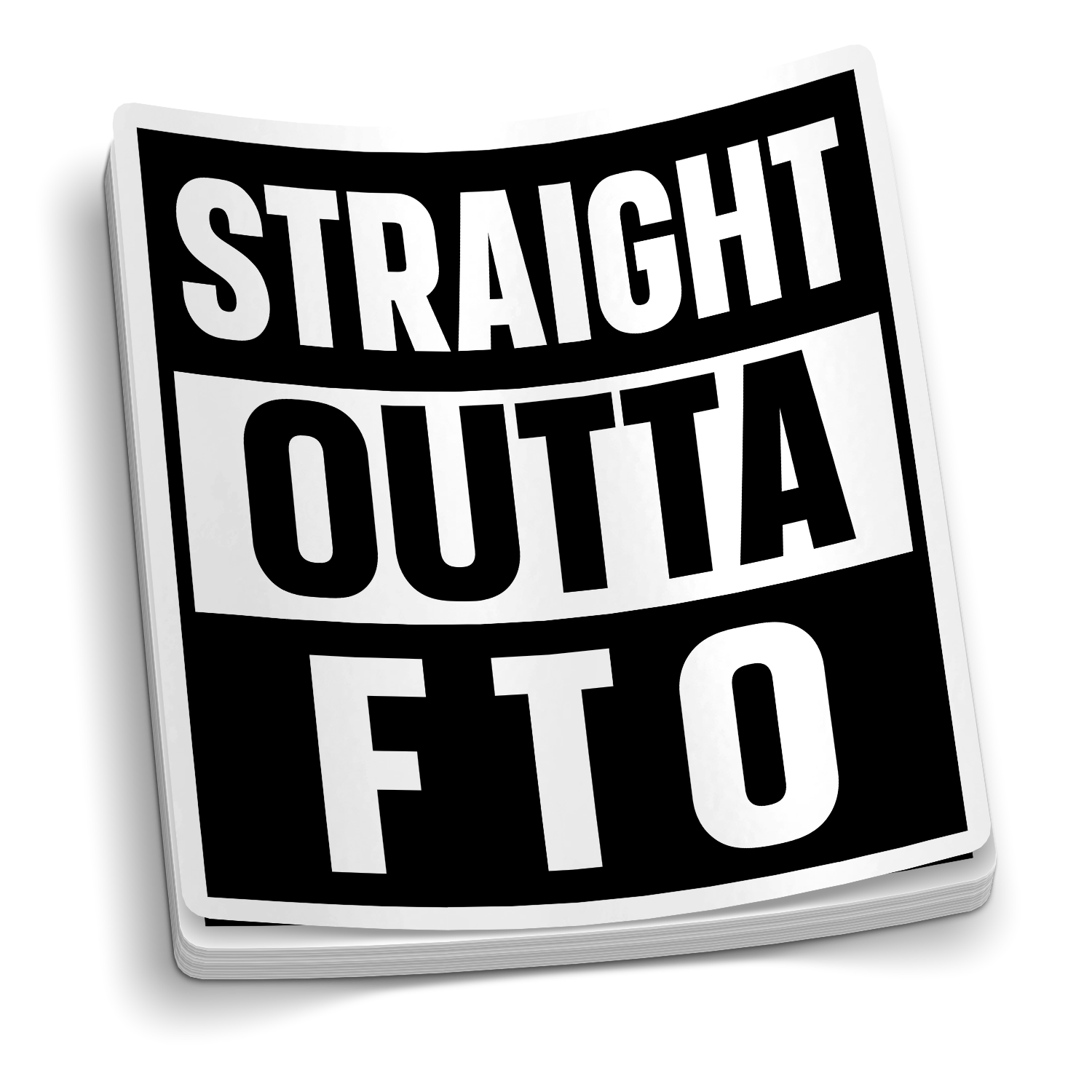 Straight Outta FTO Police Sticker – Man Cave And Apparel