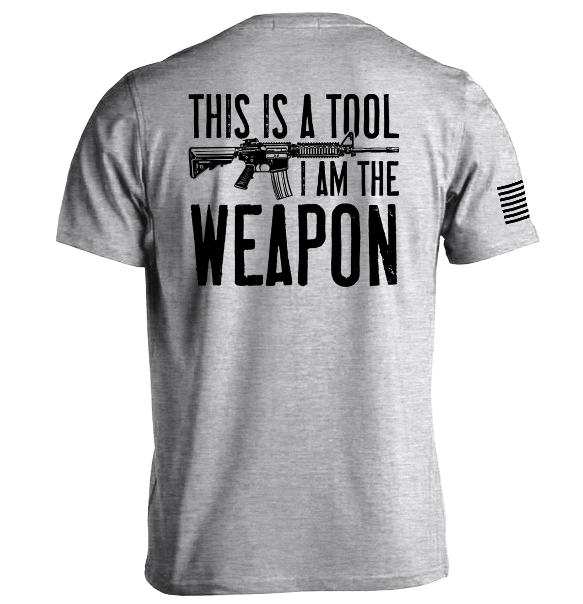 This is a Tool I am the Weapon – Man Cave And Apparel