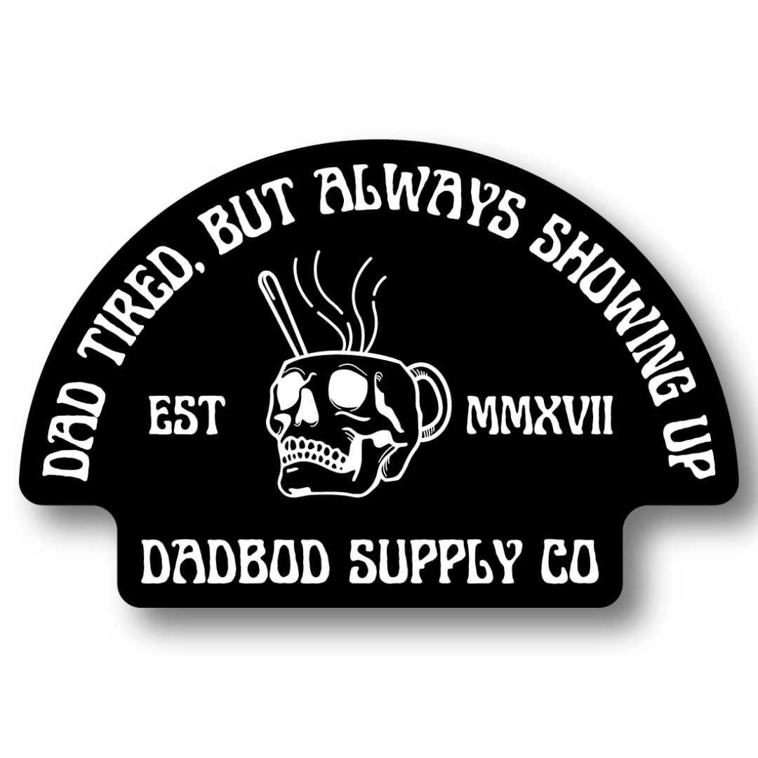 Dad Tired Sticker – Man Cave And Apparel
