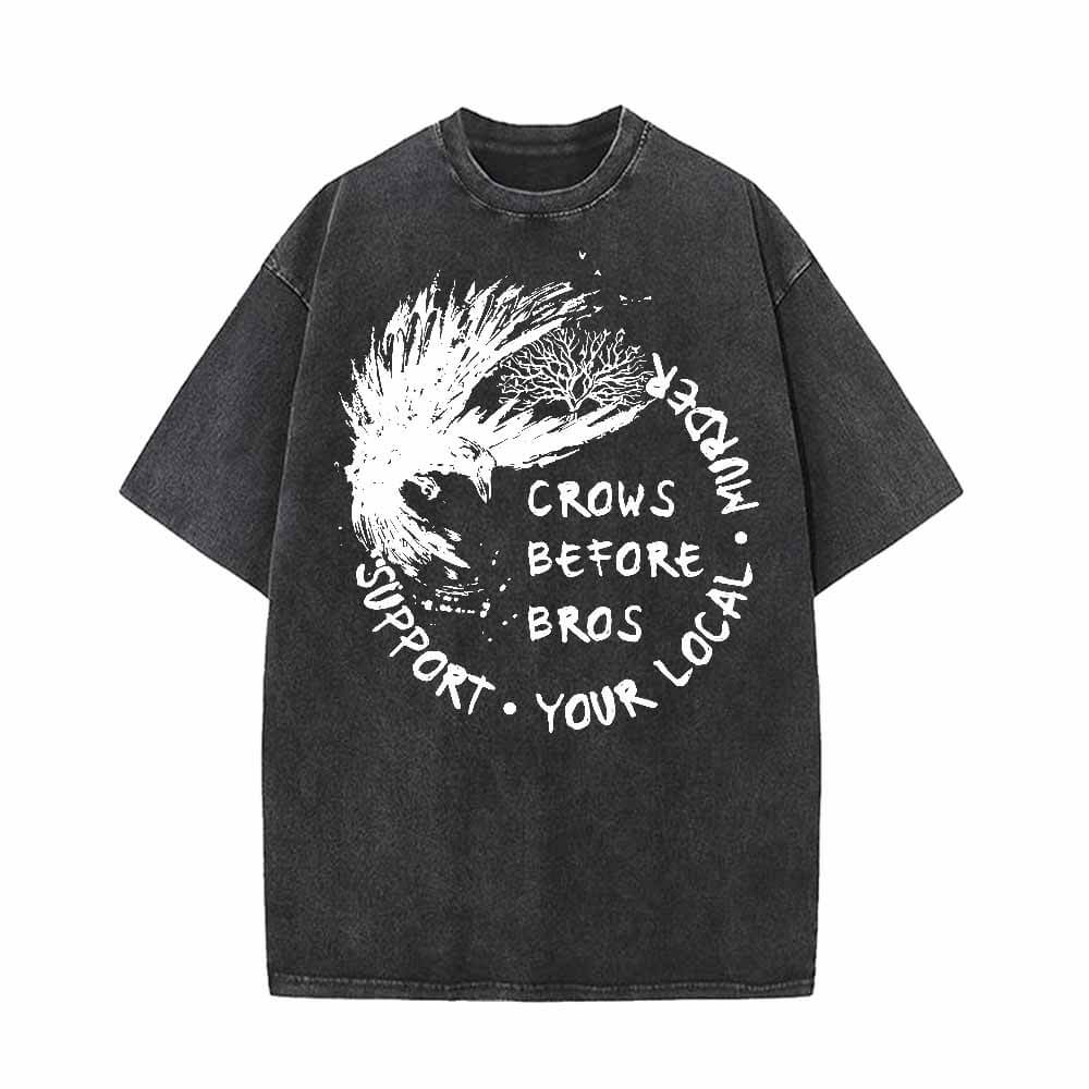 Crows Before Bros Support Your Local Murder T-shirt – Man Cave And Apparel