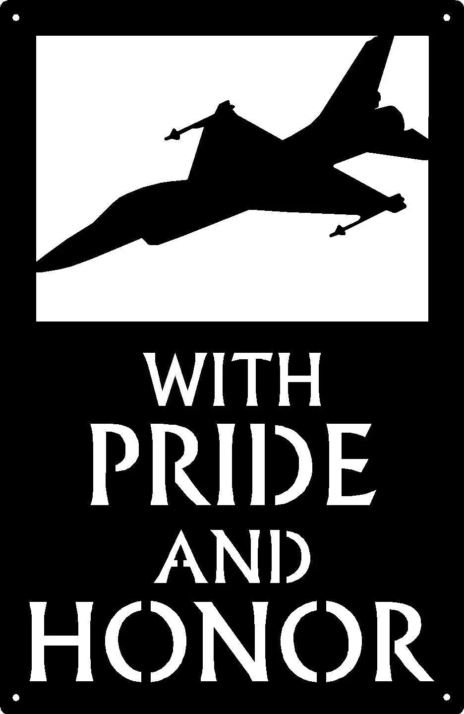 Pride and Honor Air Force Jet - Military Sign – Man Cave And Apparel