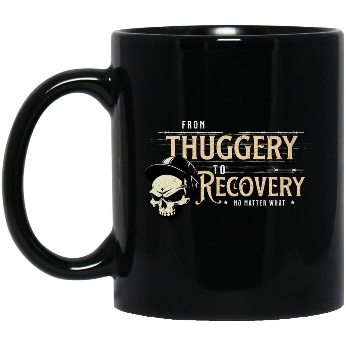 Recovery Coffee Mug | Inspiring Sobriety | From Thuggery To Recovery ...