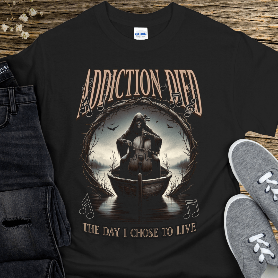 Recovery T-Shirt | Inspiring Sobriety | Addiction Died The Day I Chose ...